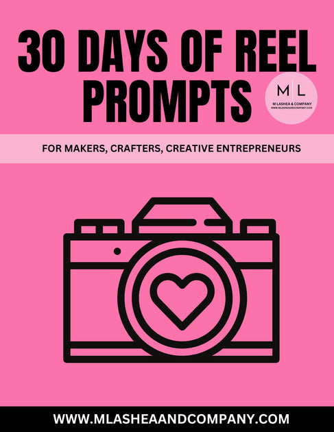 30 Days of Reel Prompts (for Crafters & Creators) – M LaShea & Company