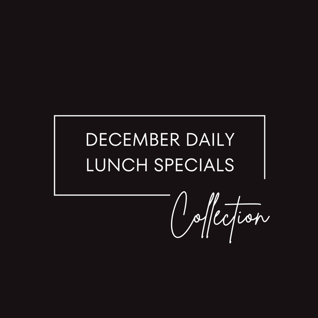 DECEMBER DAILY LUNCH SPECIALS – M LaShea & Company